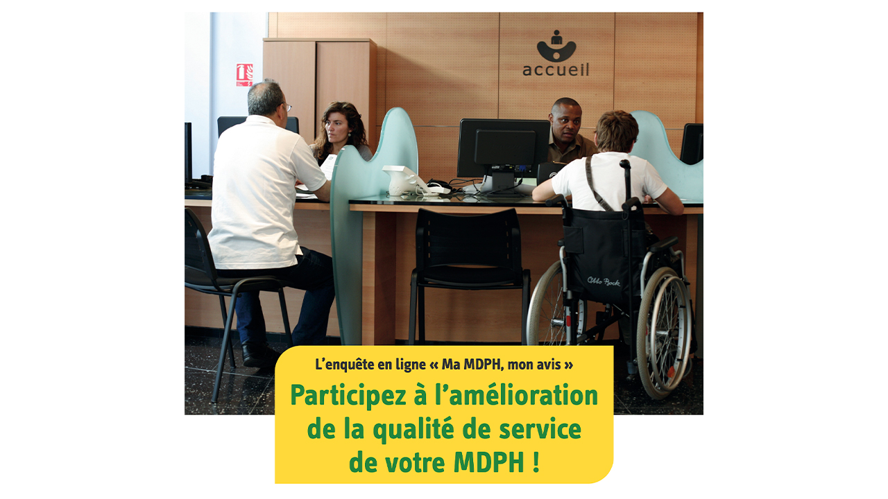Donnez votre avis sur votre Maison départementale des Personnes ... Donnez votre avis sur votre Maison départementale des Personnes ...